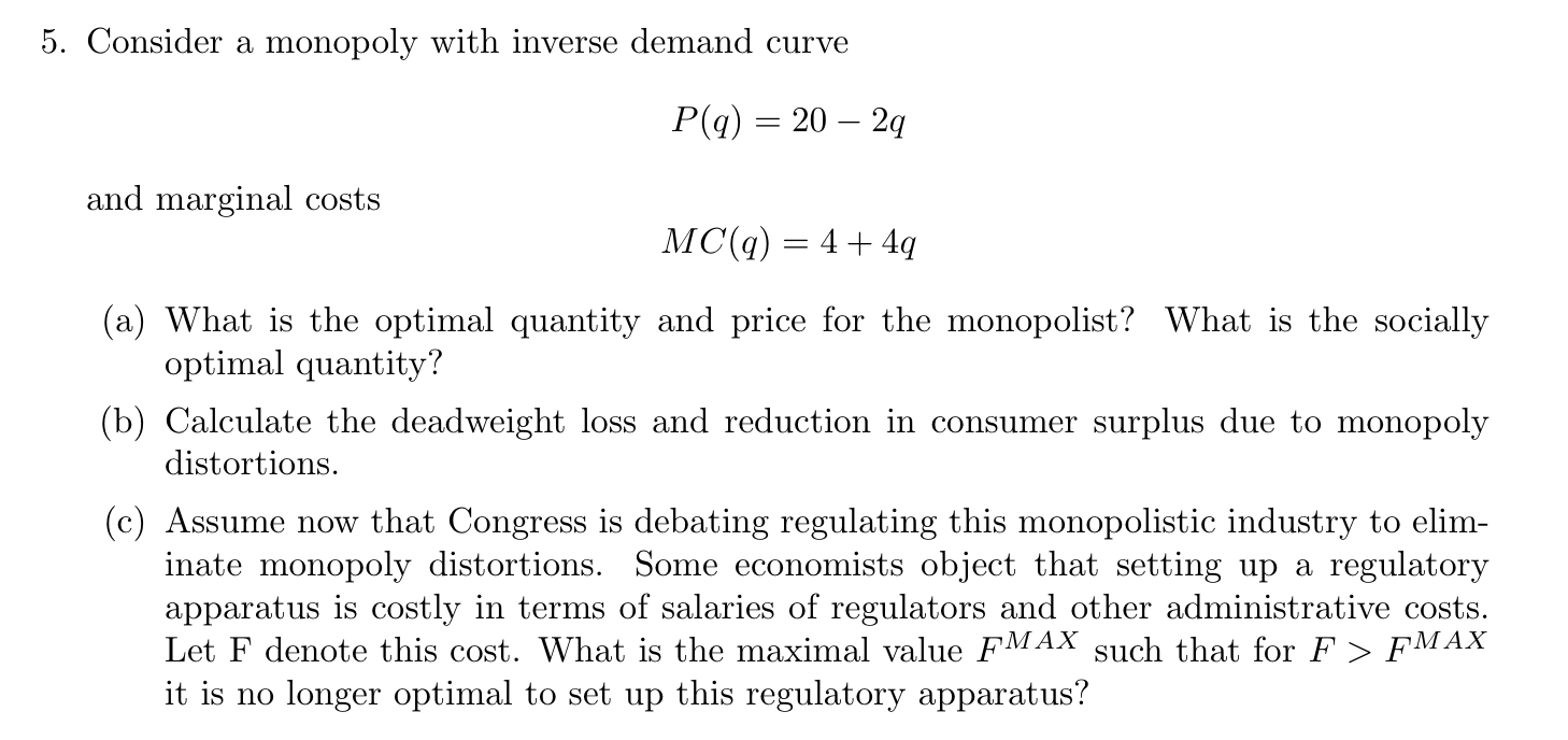 Solved 5. Consider a monopoly with inverse demand curve P(q) | Chegg.com