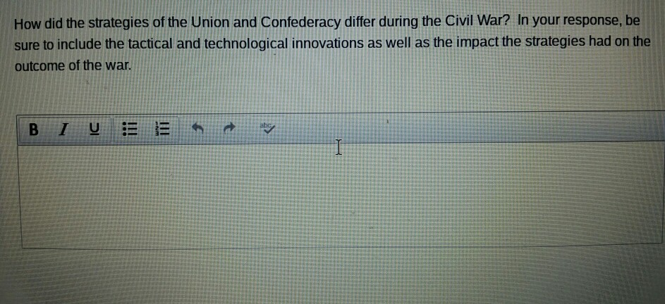 Solved How did the strategies of the Union and Confederacy | Chegg.com