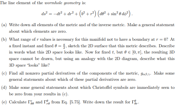 Solved The line element of the wormhole geometry is: ds? = | Chegg.com