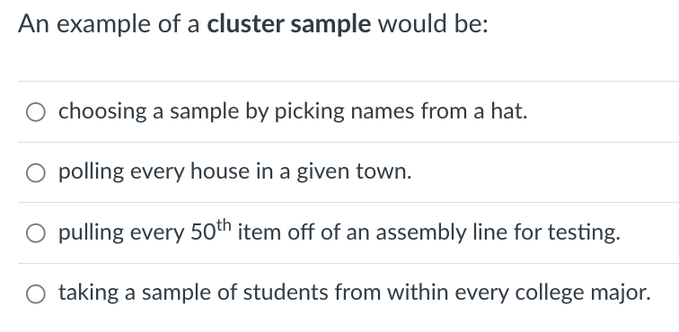 Solved An example of a cluster sample would be: choosing a | Chegg.com