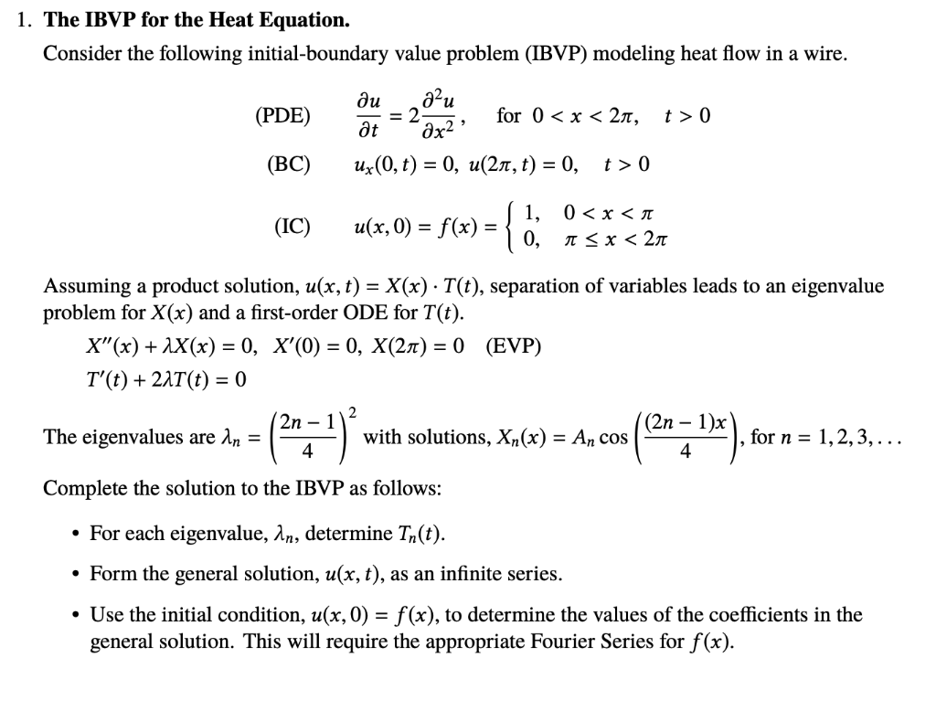 Solved 1. The IBVP for the Heat Equation. Consider the | Chegg.com