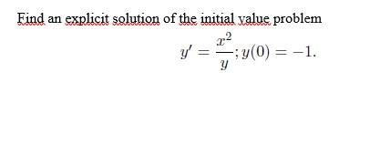 Solved Find an explicit solution of the initial value | Chegg.com