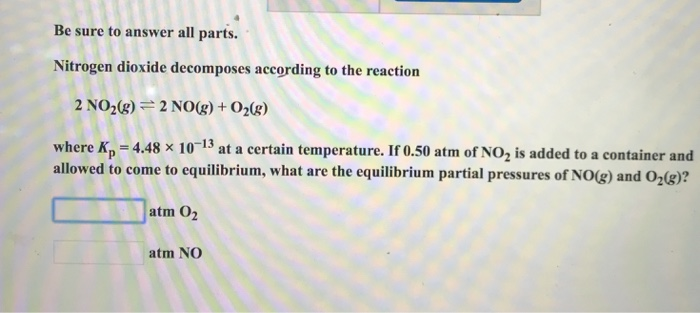 Solved Be sure to answer all parts. Nitrogen dioxide | Chegg.com