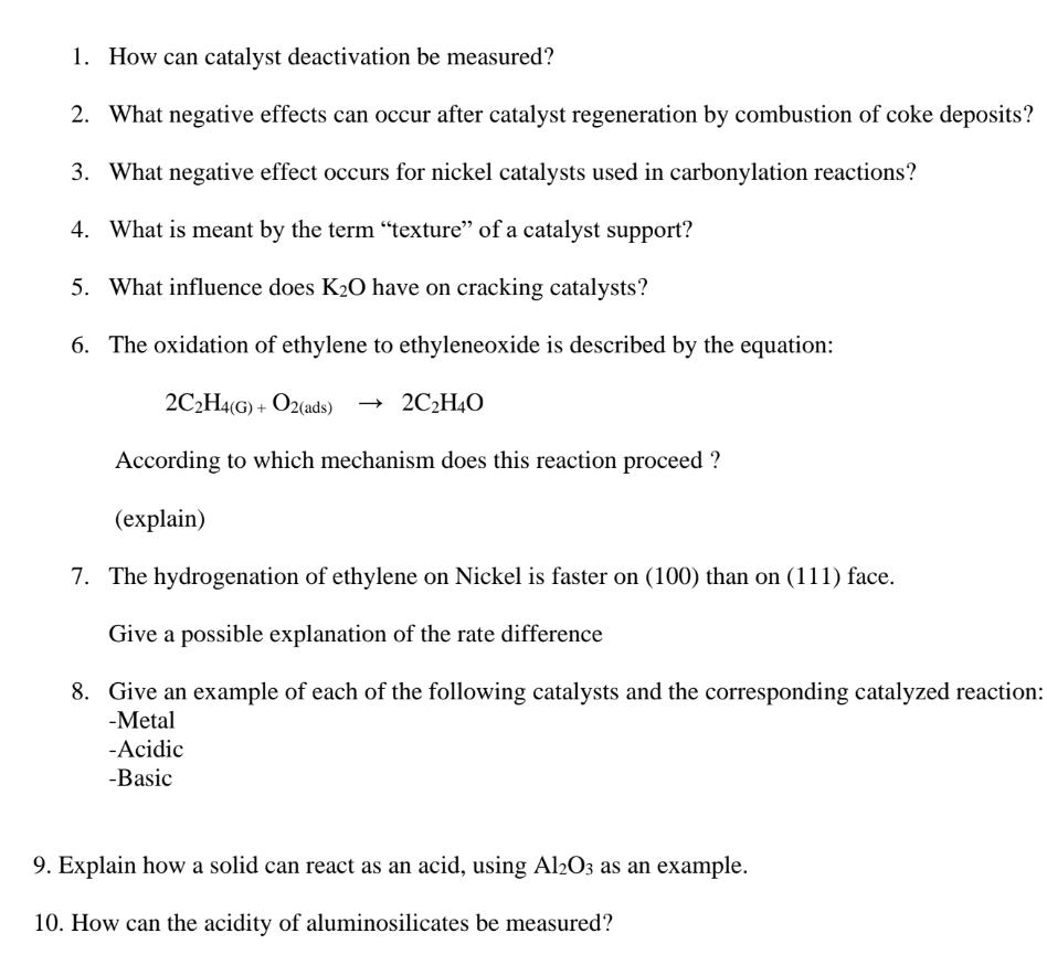 Solved 1. How can catalyst deactivation be measured? 2. What | Chegg.com