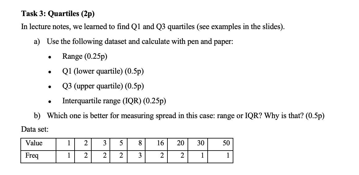 Solved Task 3: Quartiles (2p) In lecture notes, we learned | Chegg.com