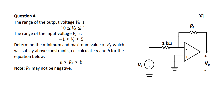 Solved Question 4 [6] The range of the output voltage V0 is: | Chegg.com