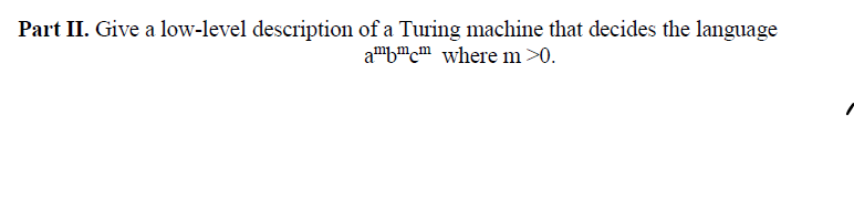 Solved Part II. Give a low-level description of a Turing | Chegg.com