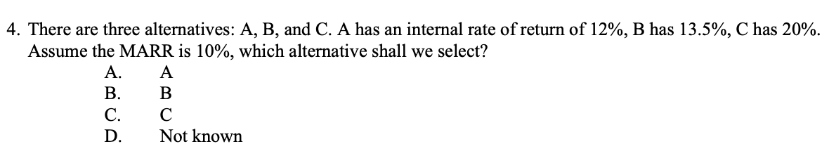 Solved There are three alternatives: A, ﻿B, ﻿and C. ﻿A has | Chegg.com