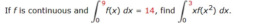 Solved If f is continuous and ∫09f(x)dx=14, find | Chegg.com