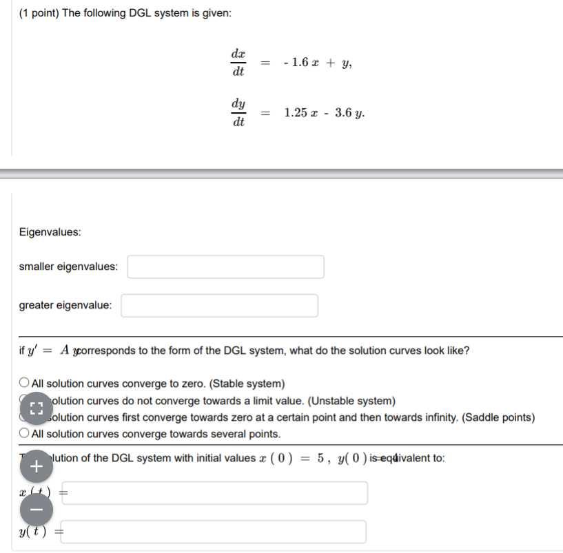 Solved (1 point) The following DGL system is given: de dt = | Chegg.com
