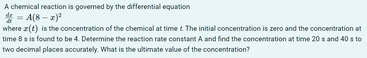 Solved = dt A chemical reaction is governed by the | Chegg.com