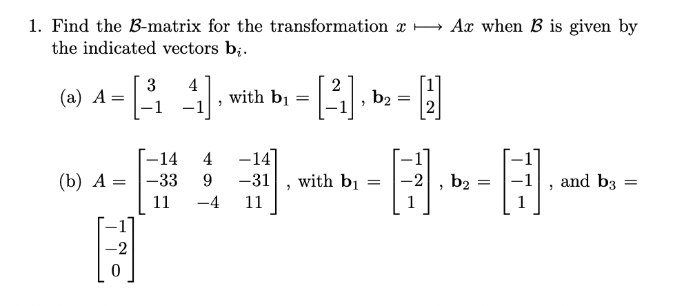 Solved 1. Find the B-matrix for the transformation x Ax when | Chegg.com