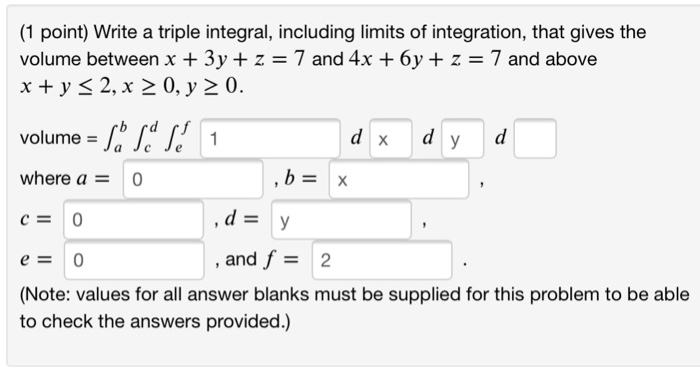 Solved (1 point) Write a triple integral, including limits | Chegg.com