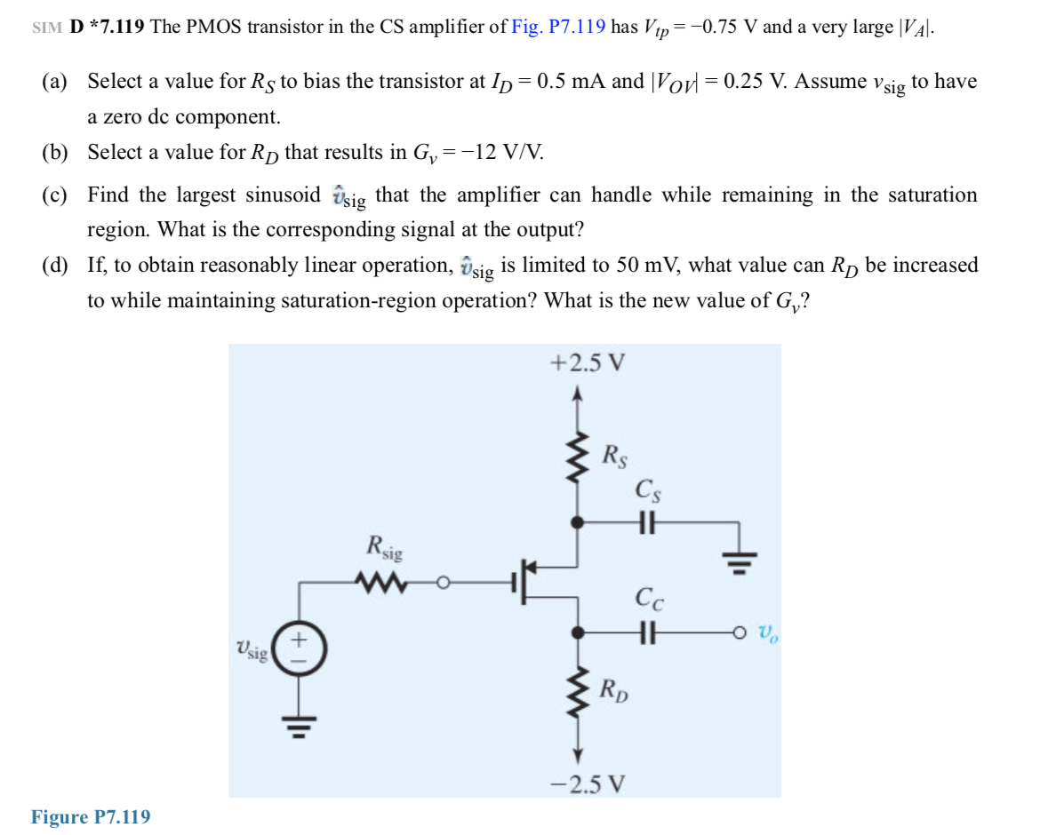 Solved SIM D *7.119 The PMOS transistor in the CS amplifier | Chegg.com
