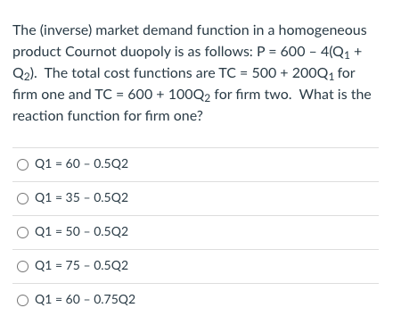 Solved The (inverse) market demand function in a homogeneous | Chegg.com