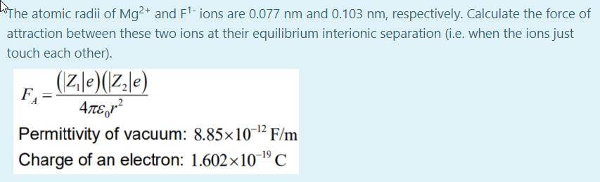 Solved The atomic radii of Mg2+ and Fl-ions are 0.077 nm and | Chegg.com