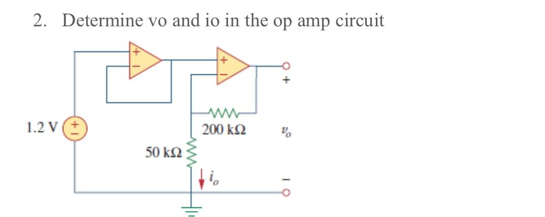 Solved 2. Determine vo and io in the op amp circuit | Chegg.com