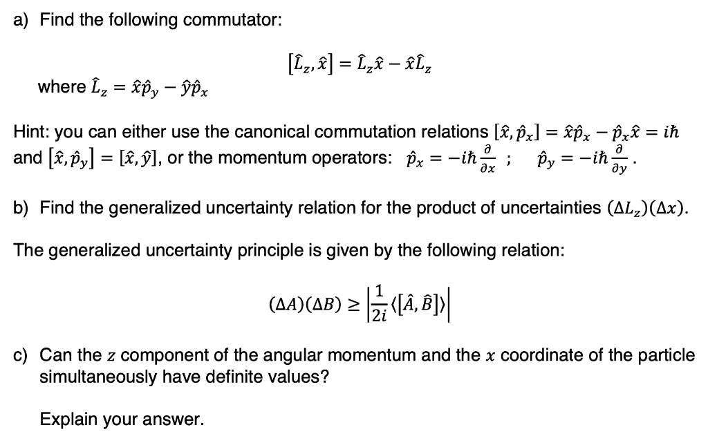 Solved a) Find the following commutator: [L2, 1) = 1,8-1 | Chegg.com