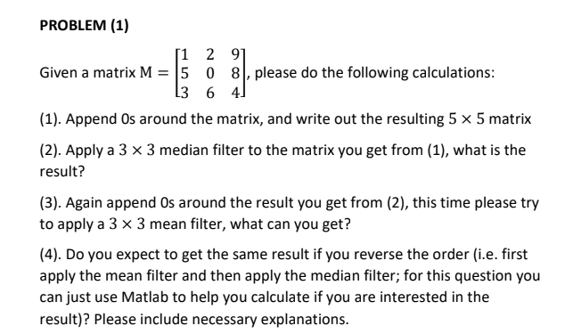 Solved PROBLEM (1) Given a matrix M5 0 8 please do the | Chegg.com