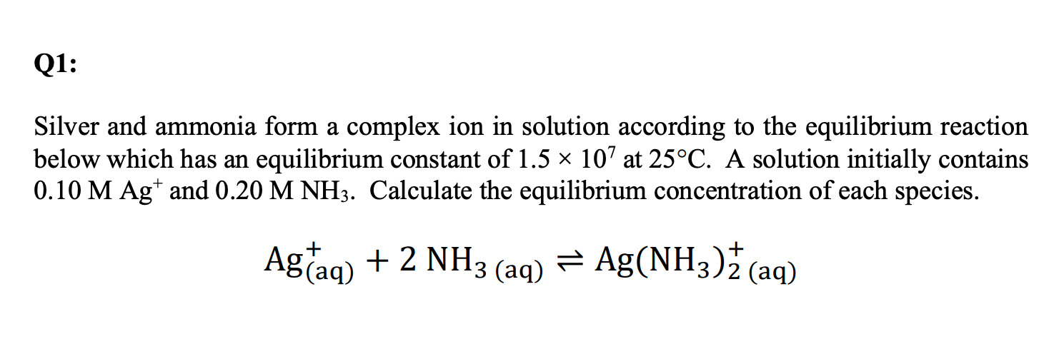 Solved Q1: Silver and ammonia form a complex ion in solution | Chegg.com