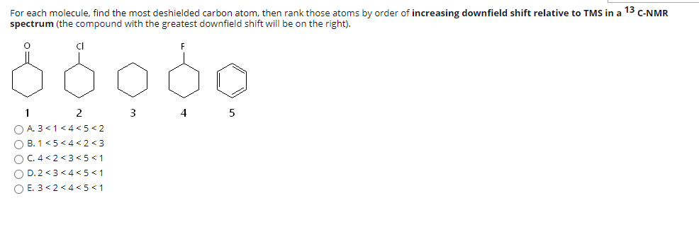 Solved For each molecule, find the most deshielded carbon | Chegg.com