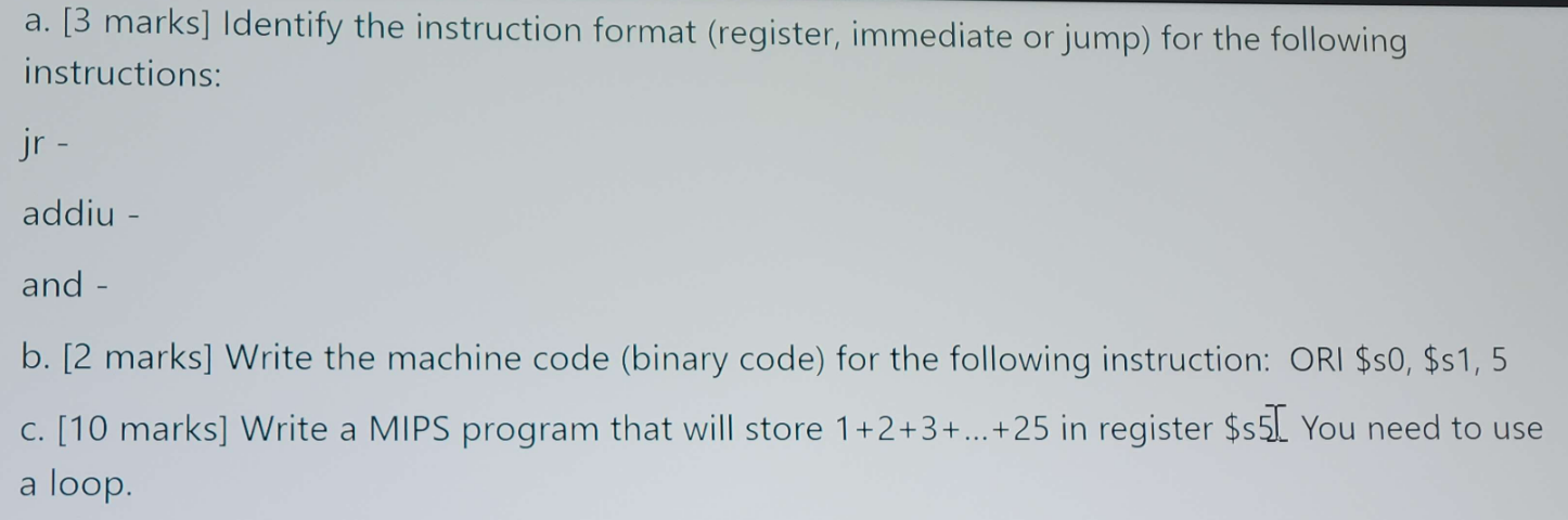 Solved a. [3 marks] Identify the instruction format | Chegg.com