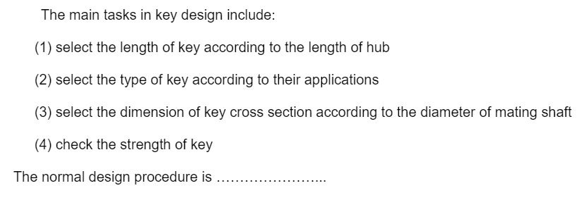 Solved The main tasks in key design include: (1) select the | Chegg.com