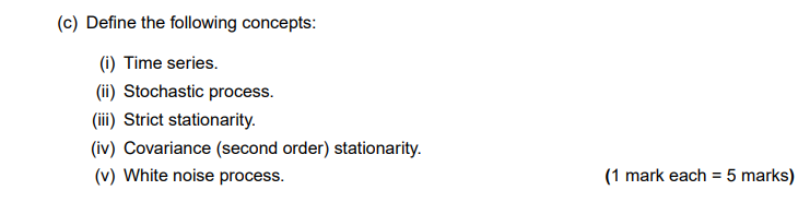 Solved (c) Define the following concepts: (i) Time series. | Chegg.com