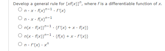 Solved Develop a general rule for [xf(x)]n, ﻿where f ﻿is a | Chegg.com