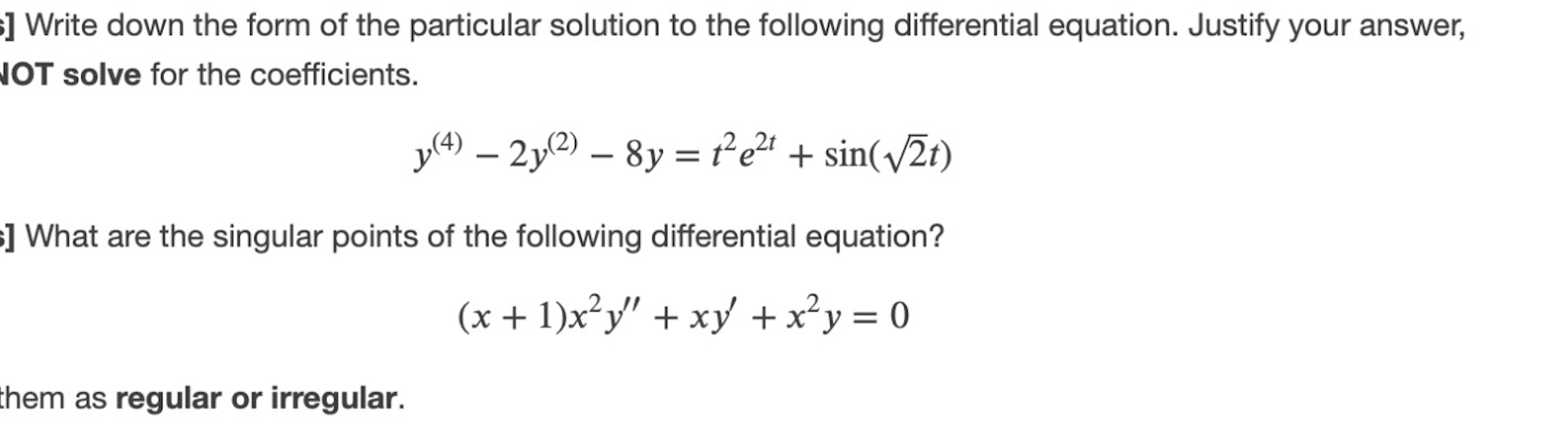 Solved ] Write down the form of the particular solution to | Chegg.com