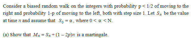 Solved Consider a biased random walk on the integers with | Chegg.com