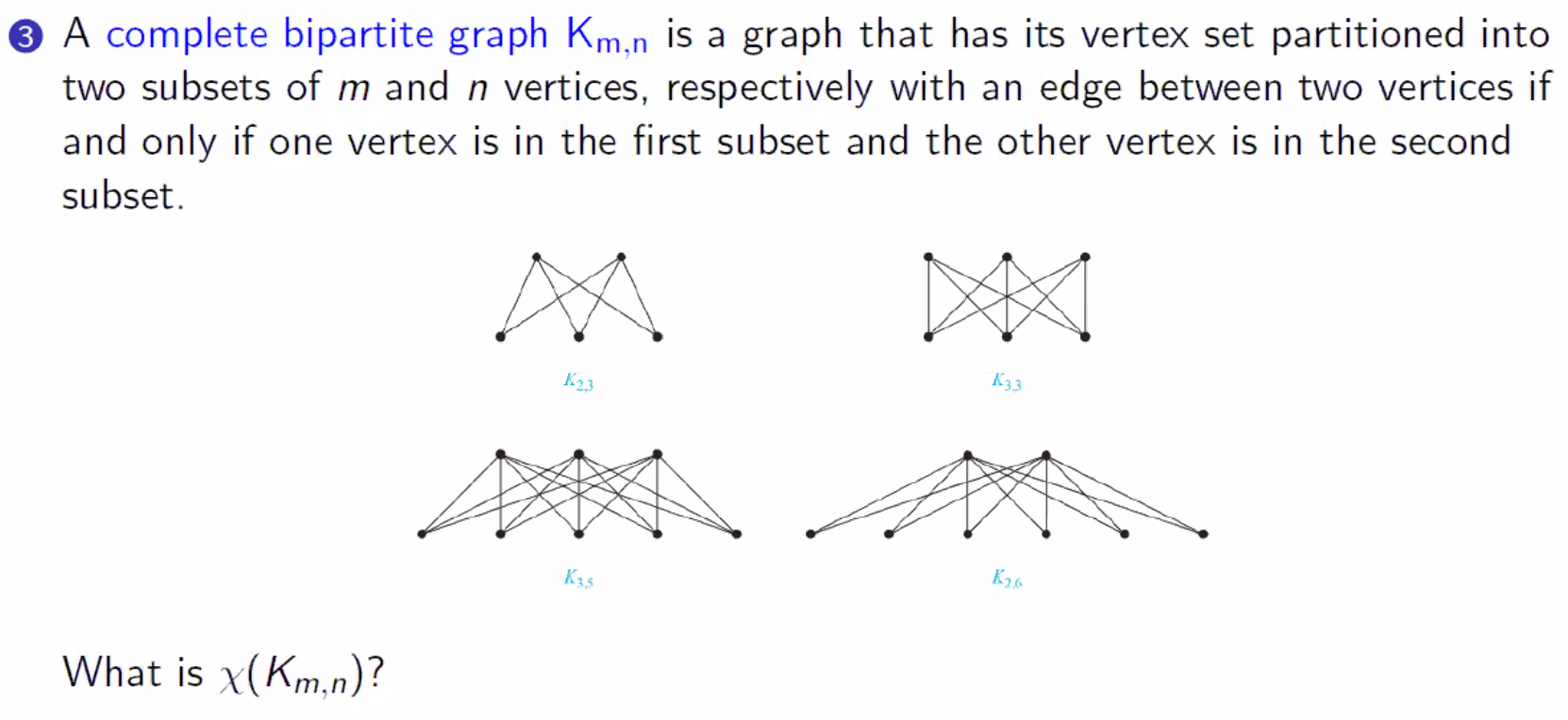 Solved 3 A complete bipartite graph Km,n is a graph that has | Chegg.com