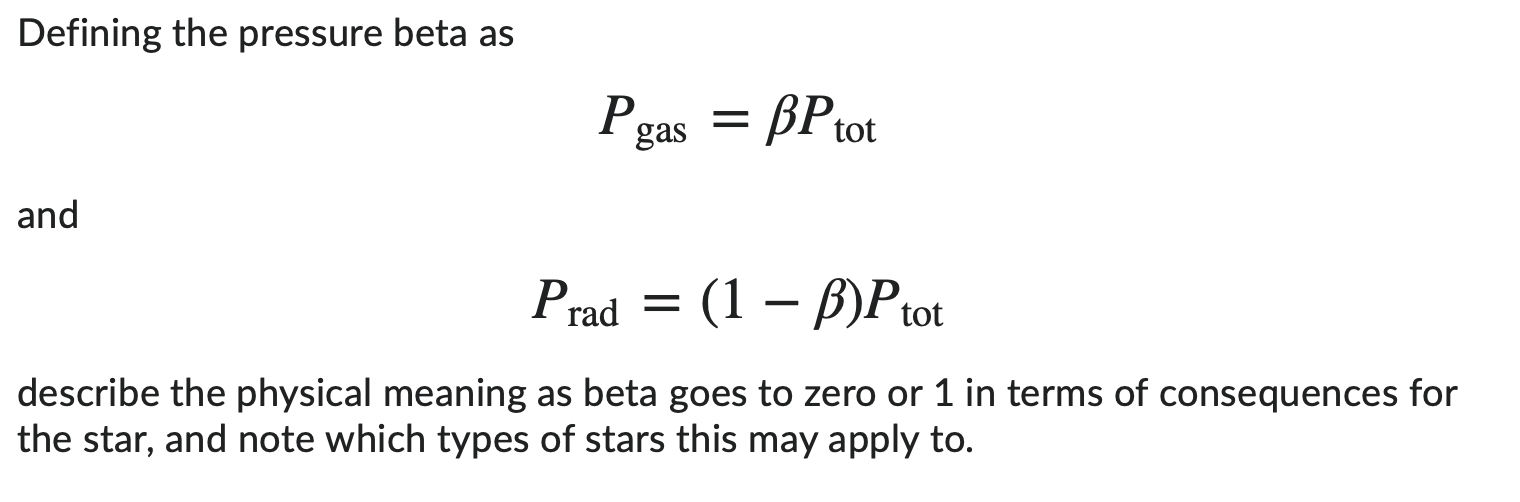 Solved Defining the pressure beta as Pgas =βPtot and Prad | Chegg.com