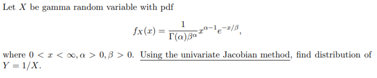 Solved Let X be gamma random variable with pdf where 0