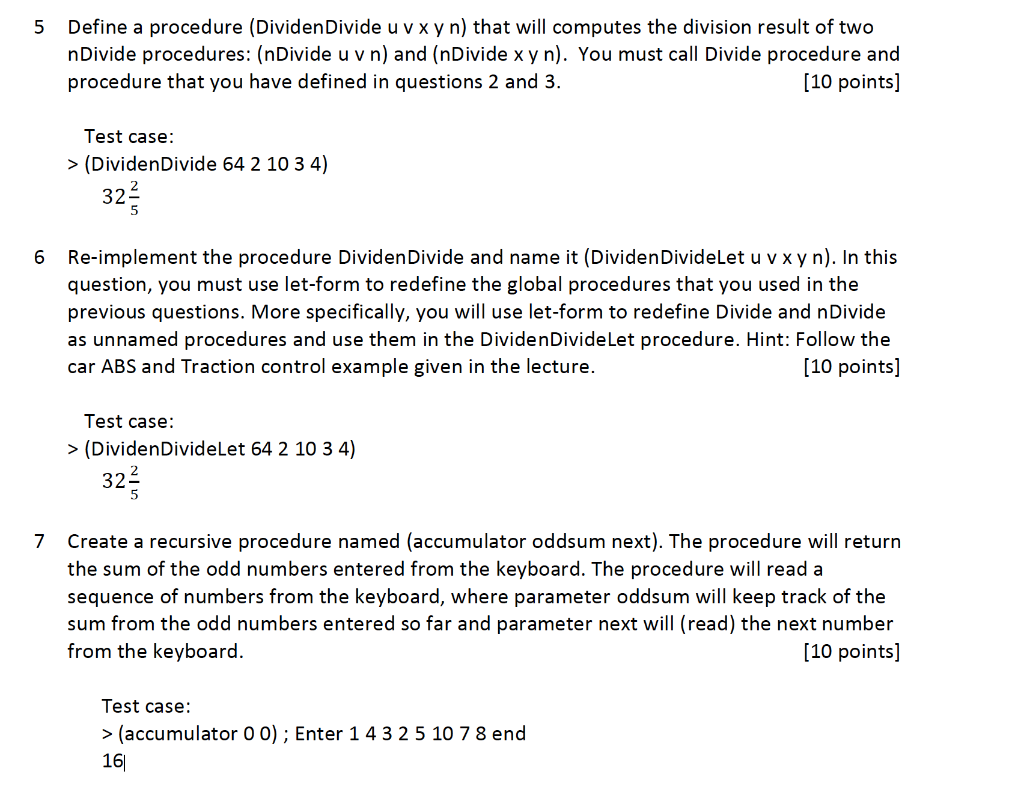 Solved 3 Define a recursive procedure called (nDivide x y n) | Chegg.com