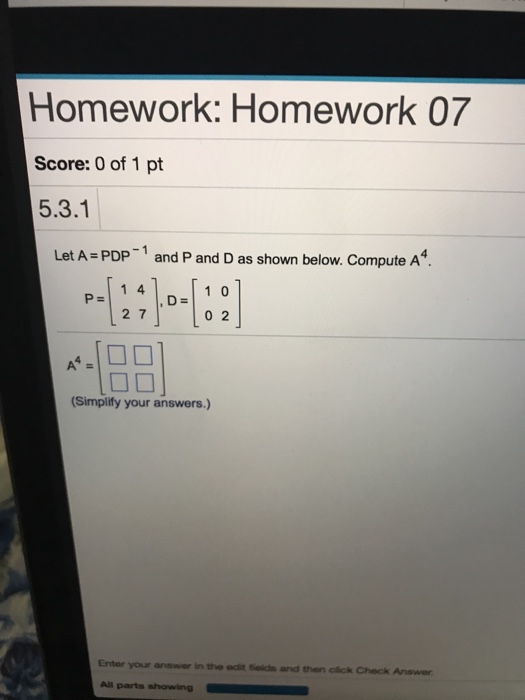 Solved Let A = PDP^-1 and P and D as shown below. Compute | Chegg.com