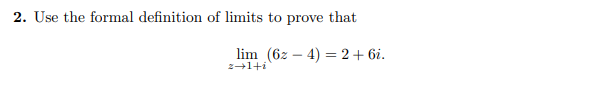 Solved 2. Use the formal definition of limits to prove that | Chegg.com