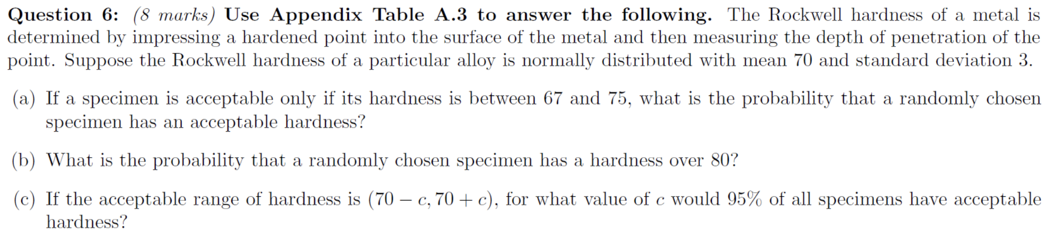Solved Question 6: (8 marks) Use Appendix Table A.3 to | Chegg.com