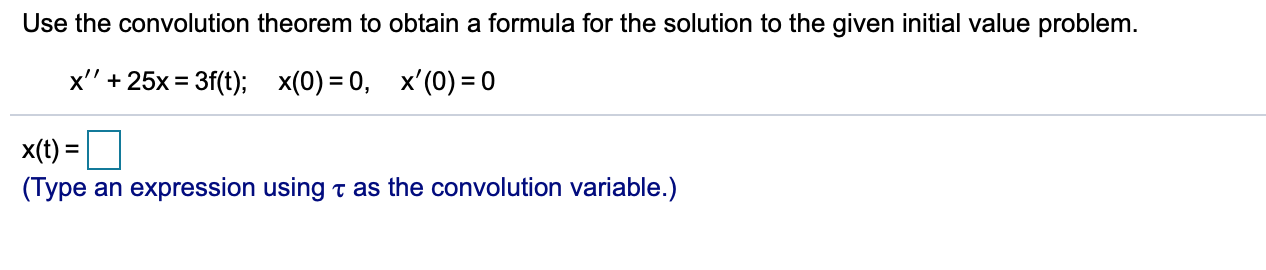 Solved Use the convolution theorem to obtain a formula for | Chegg.com