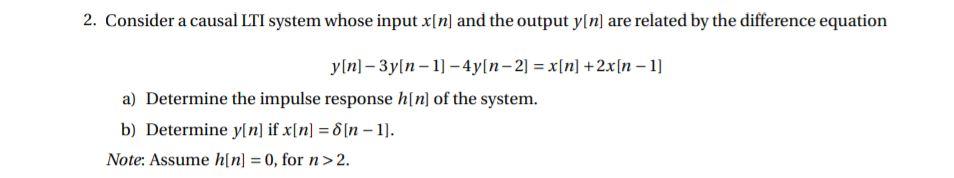 Solved 2. Consider a causal LTI system whose input x[n] and | Chegg.com
