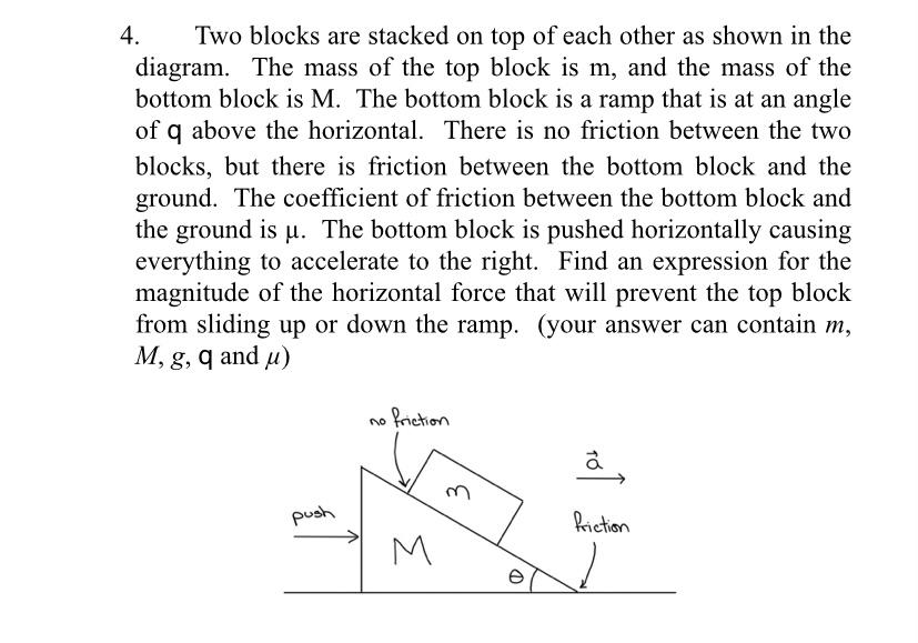 Solved 4. Two blocks are stacked on top of each other as | Chegg.com