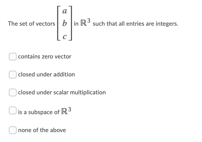 Solved a The set of vectors bin R3 such that all entries are | Chegg.com