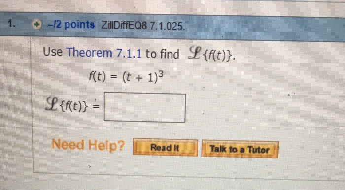 Solved Use Theorem 7 1 1 To Find L{f T } F T T 1 3