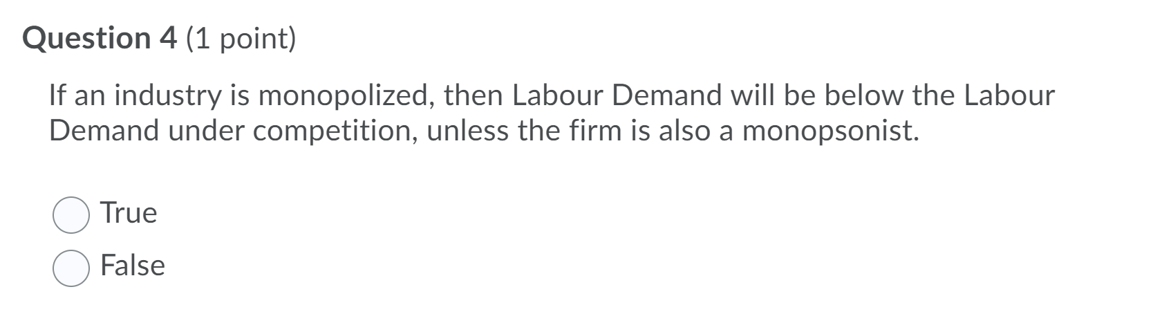 Solved Question 4 (1 point) If an industry is monopolized, | Chegg.com