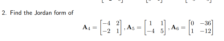Solved 2. Find the Jordan form of | Chegg.com