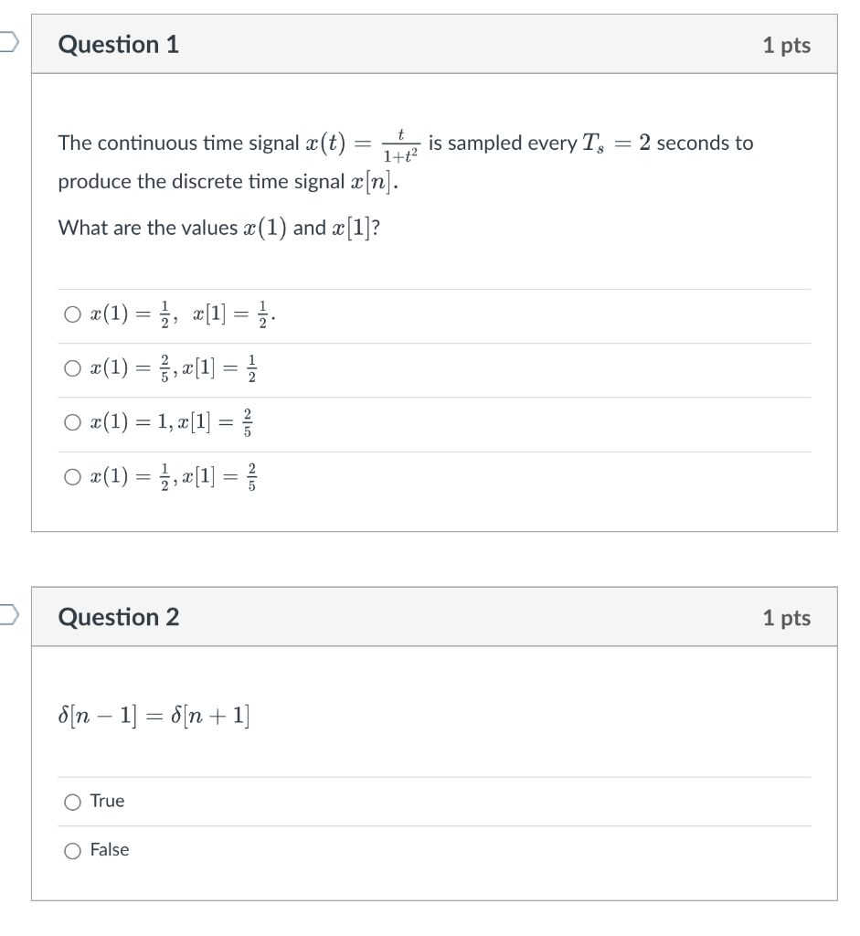Solved The continuous time signal x(t)=1+t2t is sampled | Chegg.com