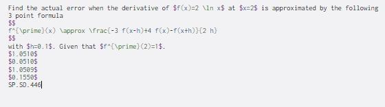 Solved Find the actual error when the derivative of $f(x)=2 | Chegg.com
