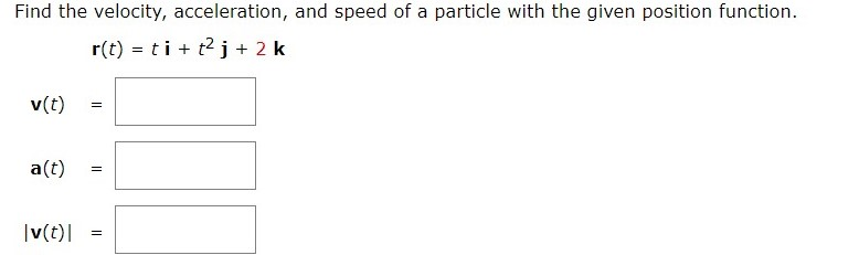 Solved Find The Velocity Acceleration And Speed Of A
