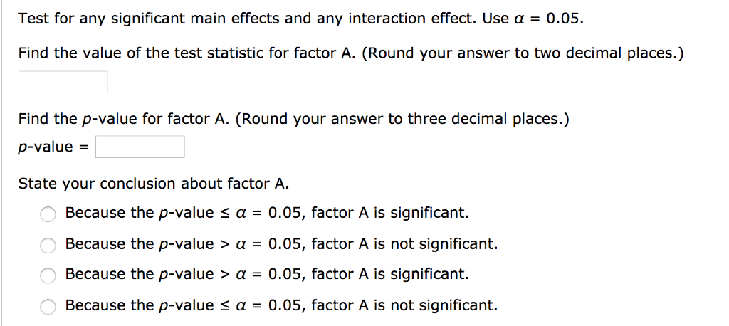 Solved Test for any significant main effects and any | Chegg.com