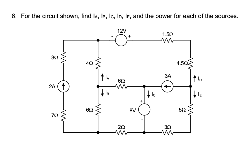 Solved 6. For the circuit shown, find IA,IB,IC,ID,IE, and | Chegg.com